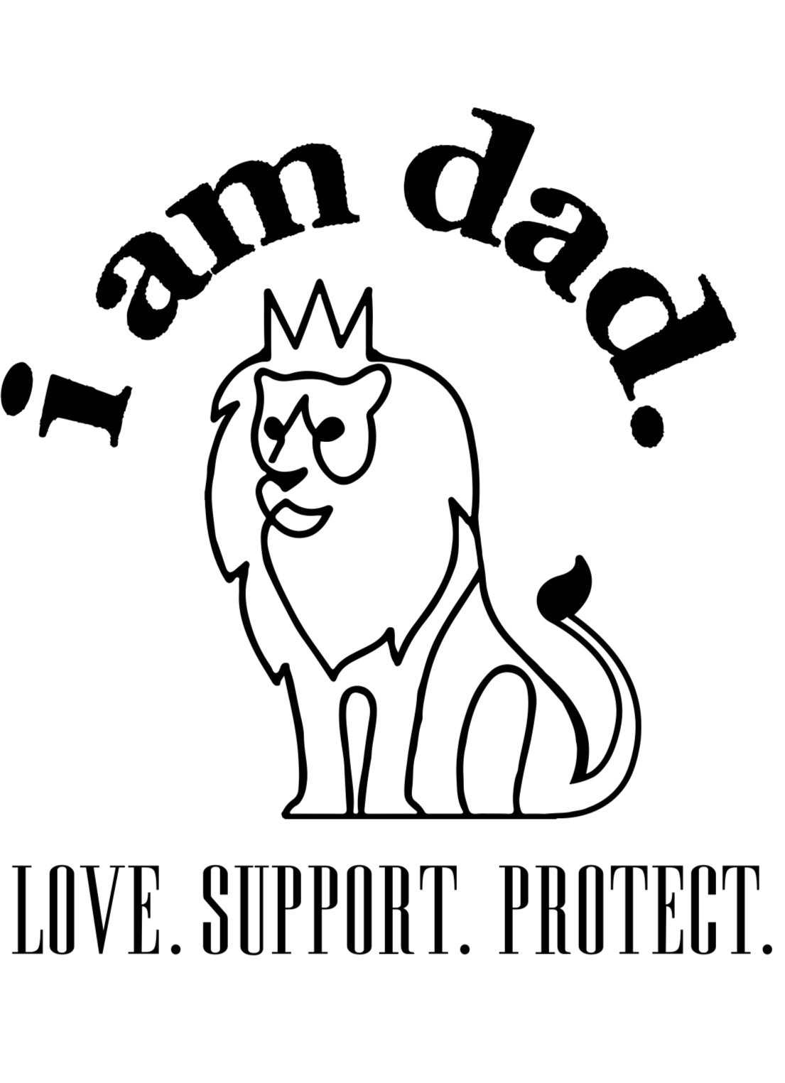 i am dad. | Love. Support. Protect. – i am dad. Clothing Store